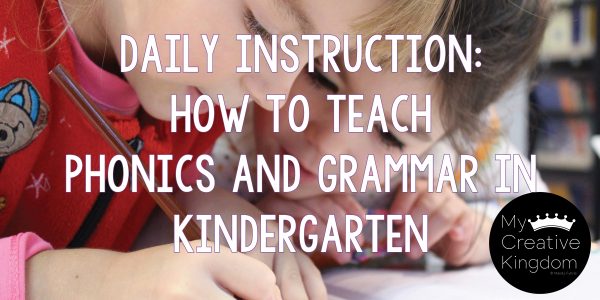 Daily Instruction: How to Teach Phonics and Grammar in Kindergarten ...