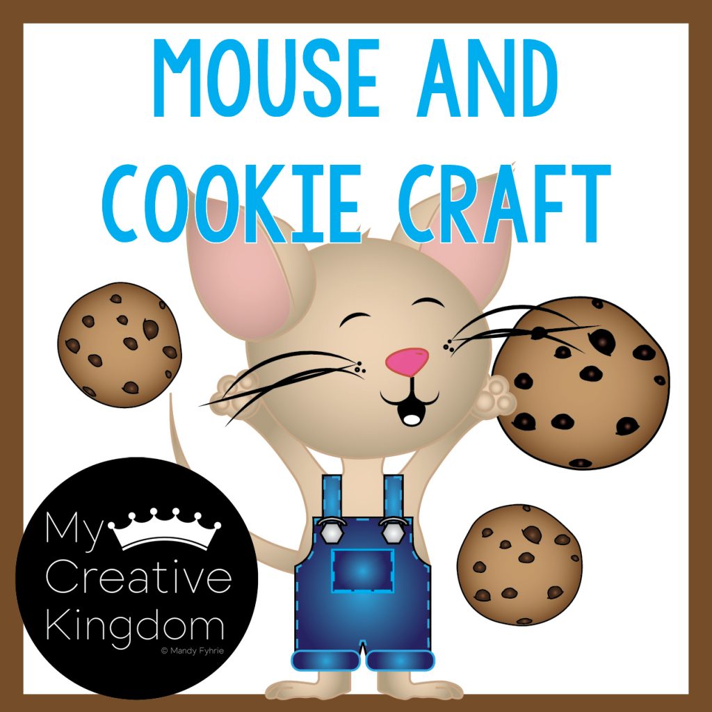 Mouse and Cookie Craft - My Creative Kingdom